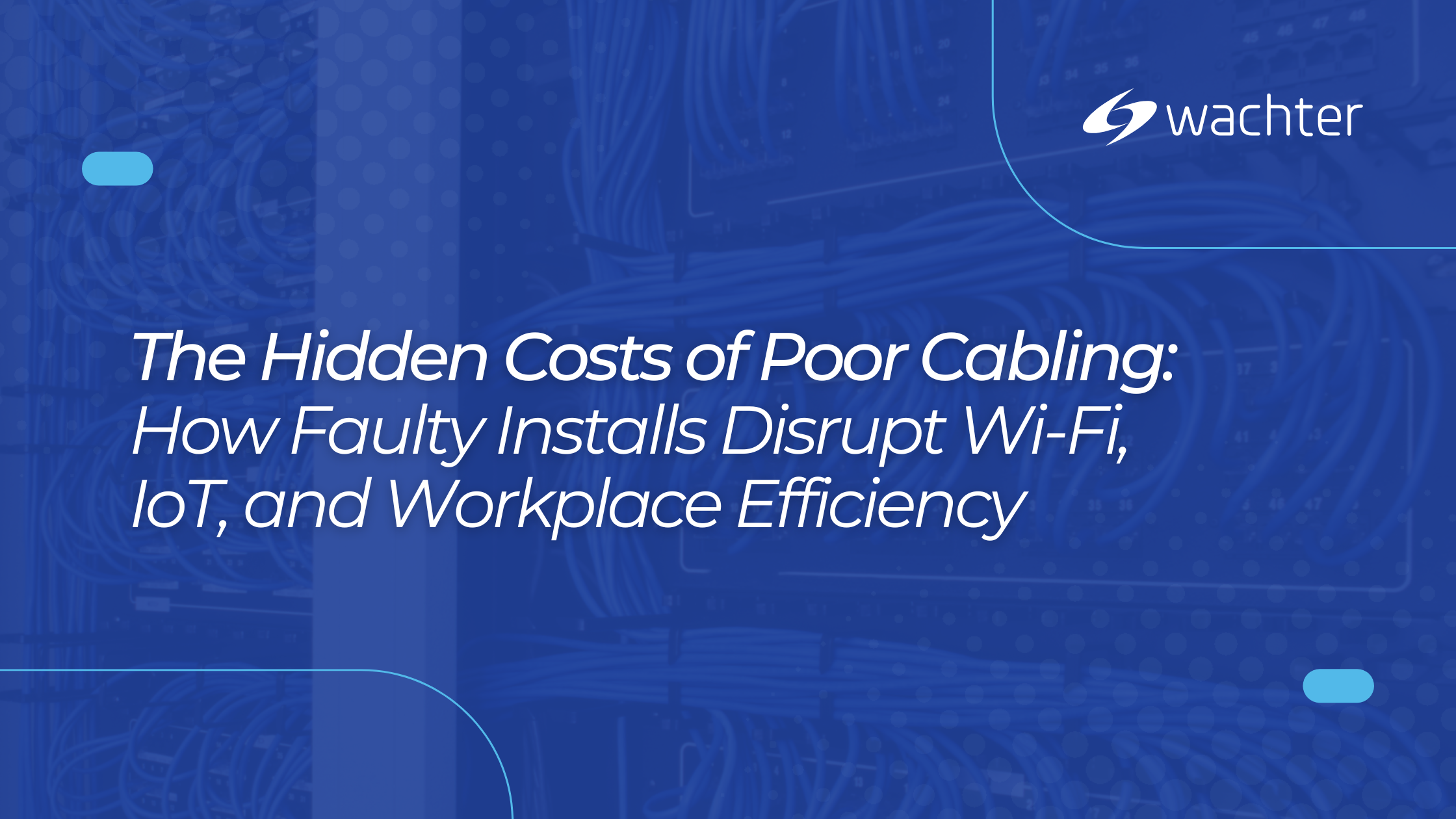 The Hidden Costs of Poor Cabling: How Faulty Installs Disrupt Wi-Fi ...