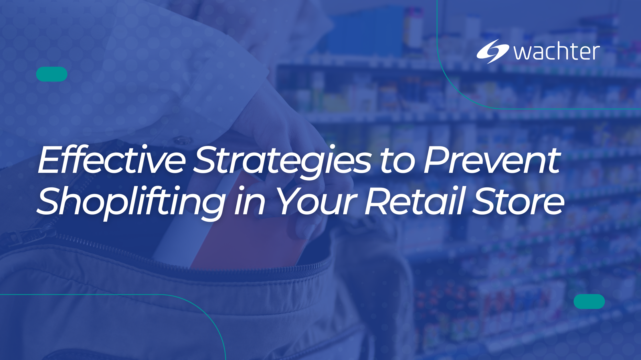 Practical Strategies to Prevent Shoplifting